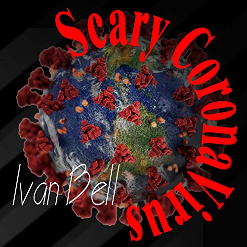 Scary Coronavirus de Ivan Bell en Amazon Music Unlimited