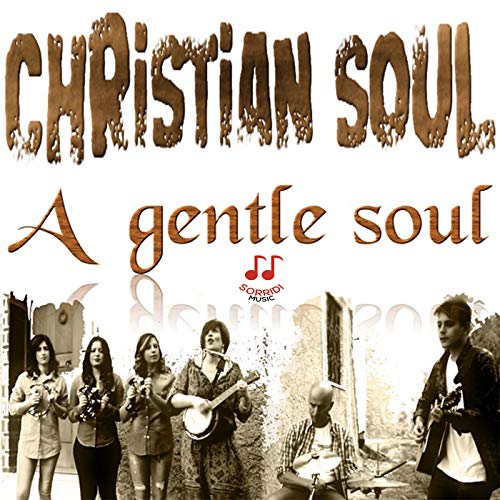 Amazon.com: A Gentle Soul : Christian Soul & Margherita Coralluzzo ...