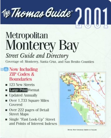 Thomas Guide 2001 Metropolitan Monterey Bay: Including Monterey, Santa ...