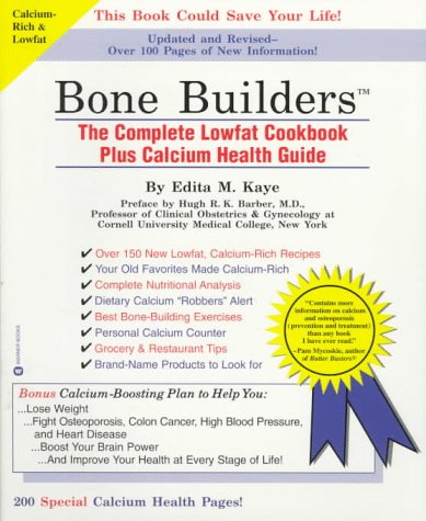 Bone Builders: The Complete Lowfat Cookbook Plus Calcium Health Guide ...