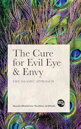 Amazon.com: The Cure For Evil Eye & Envy: 9781915570628: Bin 'Ibrāhīm ...