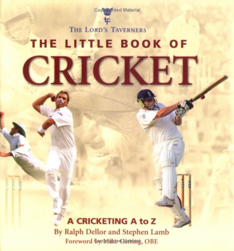 The Little Book of Cricket: A Cricketing A to Z : Dellor, Ralph, Lamb ...