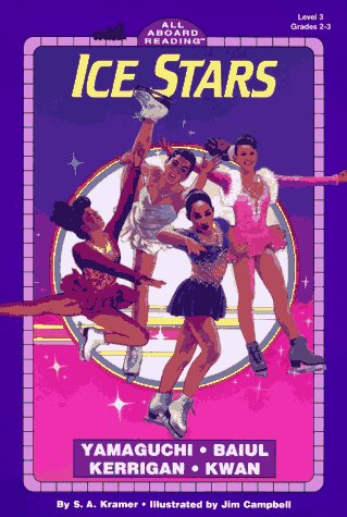 Ice Stars: Yamaguchi, Baiul, Kerrigan, Kwan (All Aboard Reading Level 3 ...