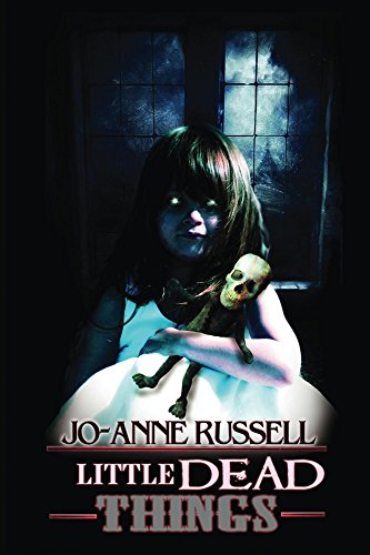 Amazon.com: Little Dead Things eBook : Russell, Jo-Anne, Kosh, Jeffrey ...