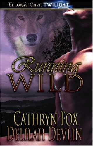 Running Wild: Fox, Cathryn, Devlin, Delilah: 9781419955082: Amazon.com ...