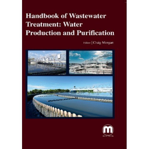 Handbook Of Wastewater Treatment: Water Production and Purification ...