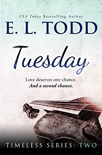 Tuesday (Timeless Book 2) - Kindle edition by Todd, E. L.. Romance ...