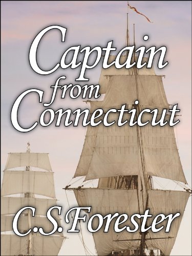 Captain from Connecticut - Kindle edition by Forester, C.S.. Literature ...