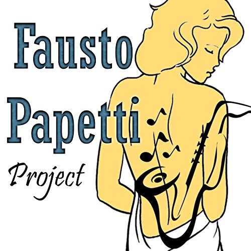 Fausto Papetti Project von Fausto Papetti bei Amazon Music - Amazon.de
