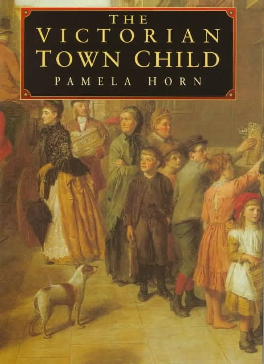 Amazon | The Victorian Town Child | Horn, Pamela | England
