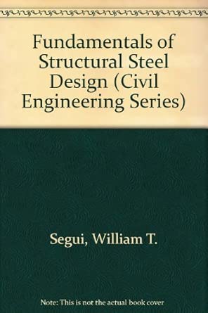 Fundamentals of Structural Steel Design (Civil Engineering Series) by ...