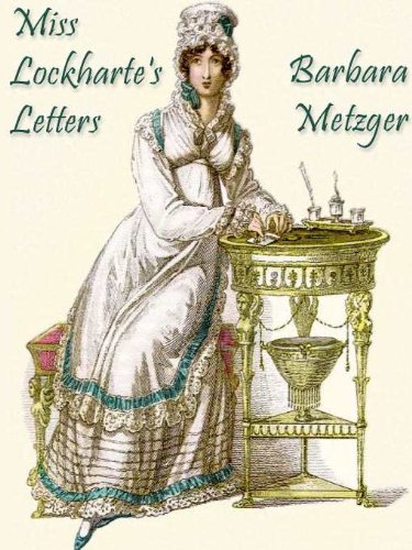 Miss Lockharte's Letters - Kindle edition by Metzger, Barbara. Romance ...