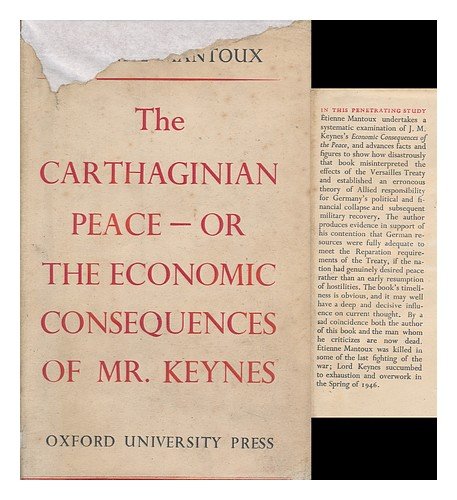 The Carthaginian Peace Or the Economic Consequences of Mr. Keynes ...