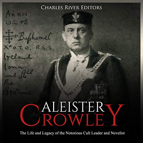 Amazon.co.jp: Aleister Crowley: The Life and Legacy of the Notorious ...