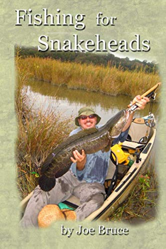 Fishing for Snakeheads: Bruce, Joe: 9781686220142: Amazon.com: Books