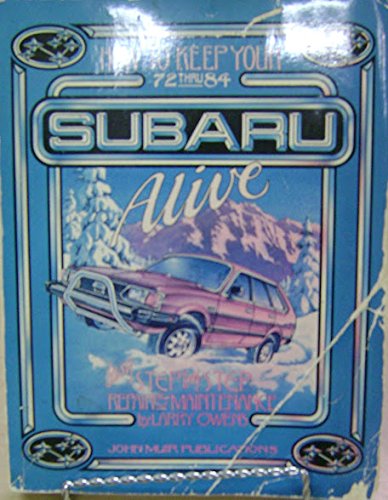 How to Keep Your Subaru Alive: Easy Step-by-step Repair and Maintenance ...