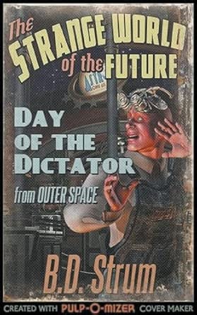 Day of the Dictator: Strum, B D: 9798223731795: Books - Amazon.ca