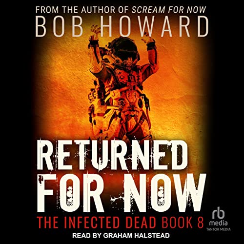 Amazon.com: Scream for Now: Infected Dead, Book 7 (Audible Audio Edition): Bob Howard, Graham ...