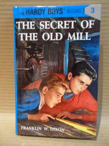 The Secret of the Old Mill (Hardy Boys #3): Dixon, Franklin W.: Amazon ...