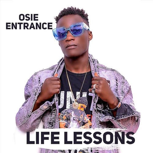 Play LIFE LESSONS by Osie Entrance on Amazon Music Unlimited