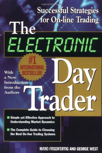 The Electronic Day Trader: Successful Strategies for On-line Trading ...