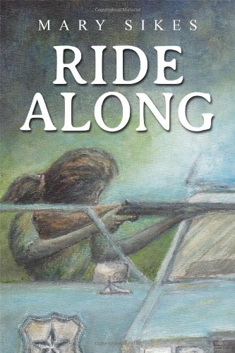 Ride Along: Mary Sikes: 9781434937179: Amazon.com: Books