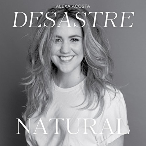 Play Desastre Natural by Alexa Acosta on Amazon Music