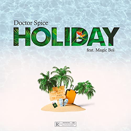 Holiday de Doctor Spice feat. Magic Boi en Amazon Music Unlimited