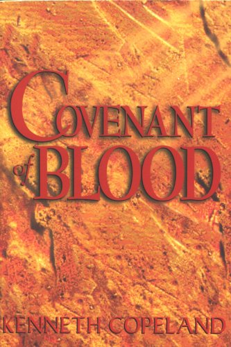 Covenant Of Blood - Kindle edition by Copeland, Kenneth. Religion ...