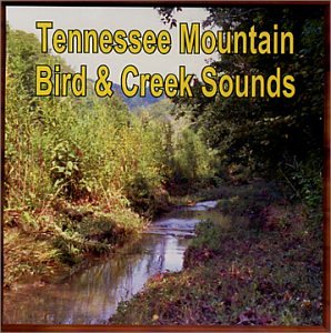 Bill & Donna Chappell, Birds - Tennessee Mountain Bird & Creek Sounds ...