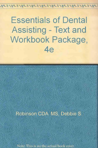 Essentials of Dental Assisting - Text, Workbook and Dental Instruments ...