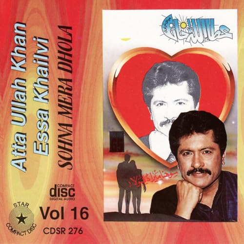 Play Sohna Mera Dhola by Atta Ullah Khan Essakhailvi on Amazon Music