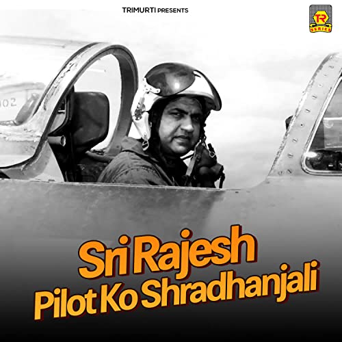 Play Sri Rajesh Pilot Ko Shradhanjali by Shivram Gujjar on Amazon Music