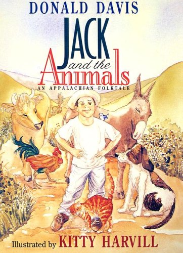 Jack and the Animals : An Appalachian Folktale: Donald Davis, Kitty ...