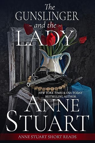 Amazon.com: The Gunslinger and the Lady (Anne Stuart Short Reads) eBook ...