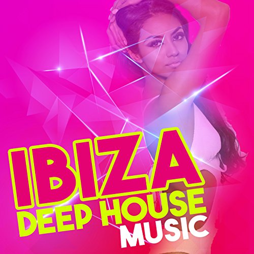 Ibiza Deep House Music by Ibiza House Music on Amazon Music Unlimited