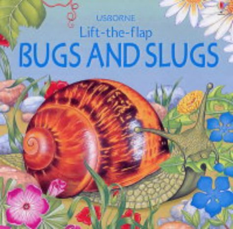 Bugs and Slugs: Smith, Alistair; Tatchell, Judy; Amery, Heather ...