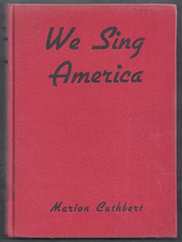 We Sing America: Cuthbert, Marion, Louise E. Jefferson: Amazon.com: Books