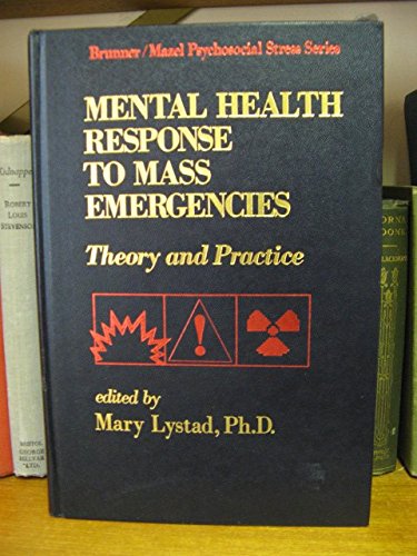 Mental Health Response to Mass Emergencies: Theory and Practice: v. 12 ...