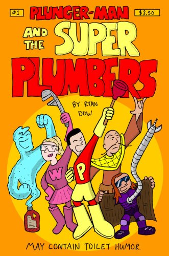 Plunger-Man and the Super Plumbers #1 eBook : Dow, Ryan: Amazon.co.uk: Kindle Store