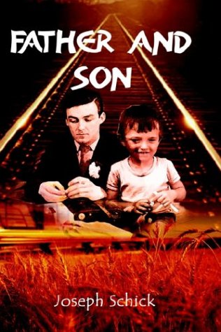 Father and Son: Schick, Joseph: 9781403386113: Amazon.com: Books