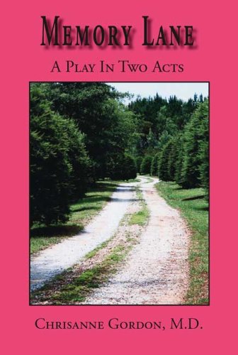 Memory Lane: Gordon M.D., Chrisanne: 9781412031288: Amazon.com: Books
