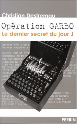 Amazon.com: Operation Garbo : Le Dernier Secret du jour J ...