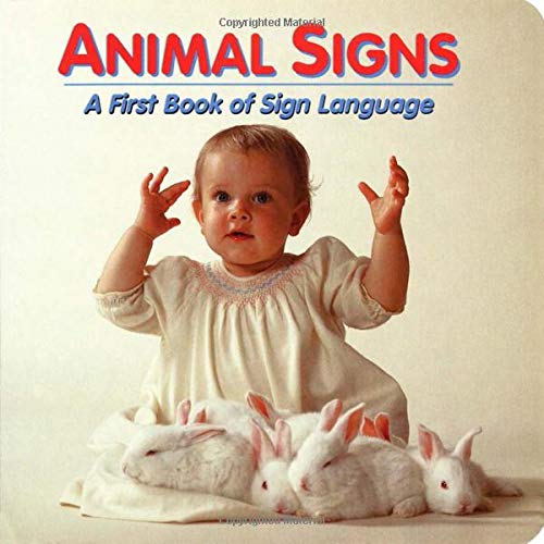 Animal Signs: A First Book of Sign Language: Slier, Debby ...