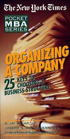 Organizing a Company: 25 Keys to Choosing a Business Structure (Pocket ...