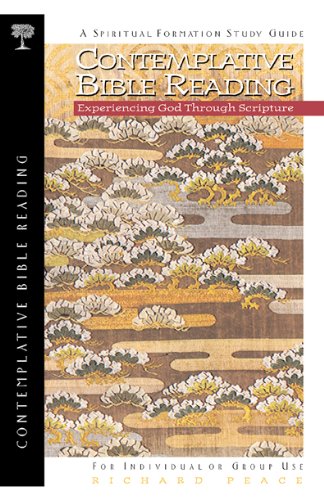Contemplative Bible Reading: Experiencing God Through Scripture: Peace ...