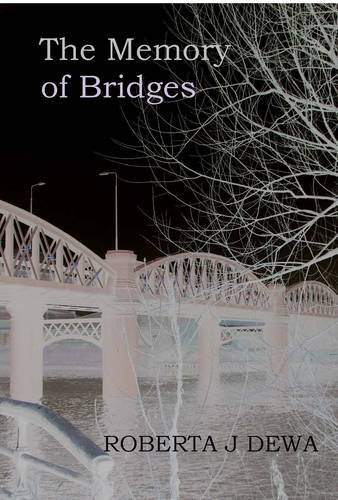 The Memory of Bridges: Dewa, Roberta Jean: 9780957611900: Amazon.com: Books