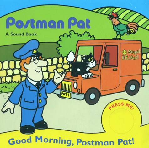 Good Morning Postman Pat (Postman Pat: a Sound Book): Anna Ludlow ...
