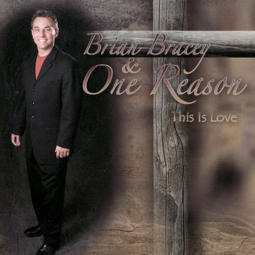 Amazon.com: This Is Love : Brian Bracey & One Reason: Digital Music