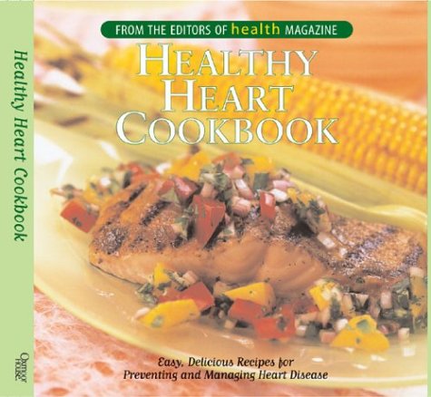 Healthy Heart Cookbook: Easy Delicious Recipes for Preventing and ...